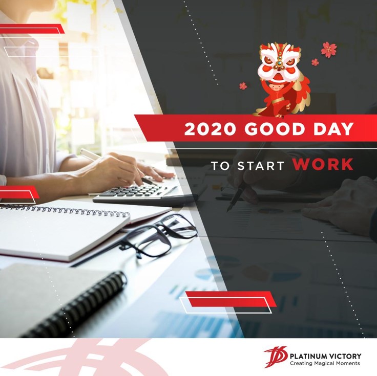 Auspicious Days To Start Work After CNY 2020 - Platinum Victory